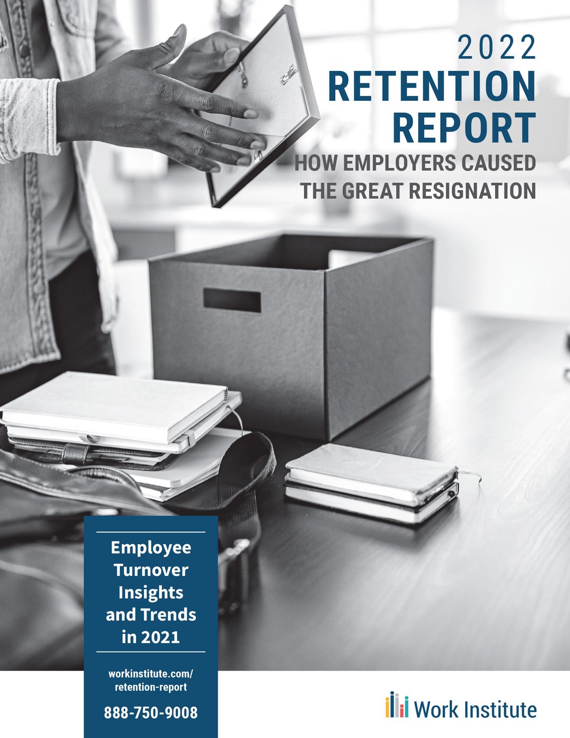2022 Retention Report: How Employers Caused the Great Resignation